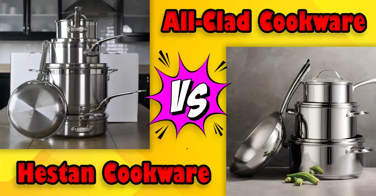Hestan vs All-Clad: Secrets to Superior Cooking