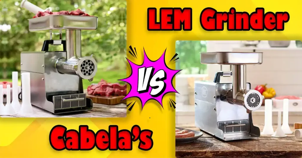 LEM vs Cabelas Meat Grinder: My Honest Verdict